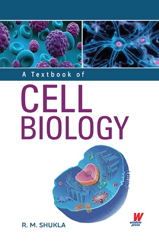 A Textbook of Cell Biology – Wisdom Press