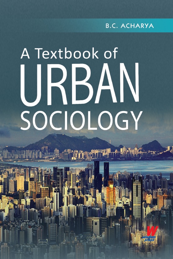 A Textbook of Urban Sociology – Wisdom Press